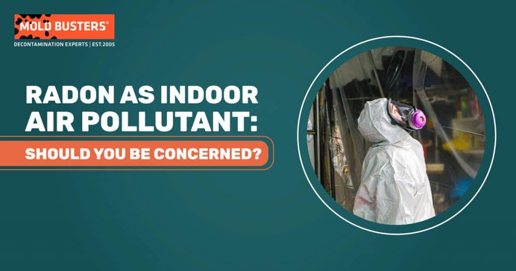 Radon as Indoor Air Pollutant: Should You Be Concerned?